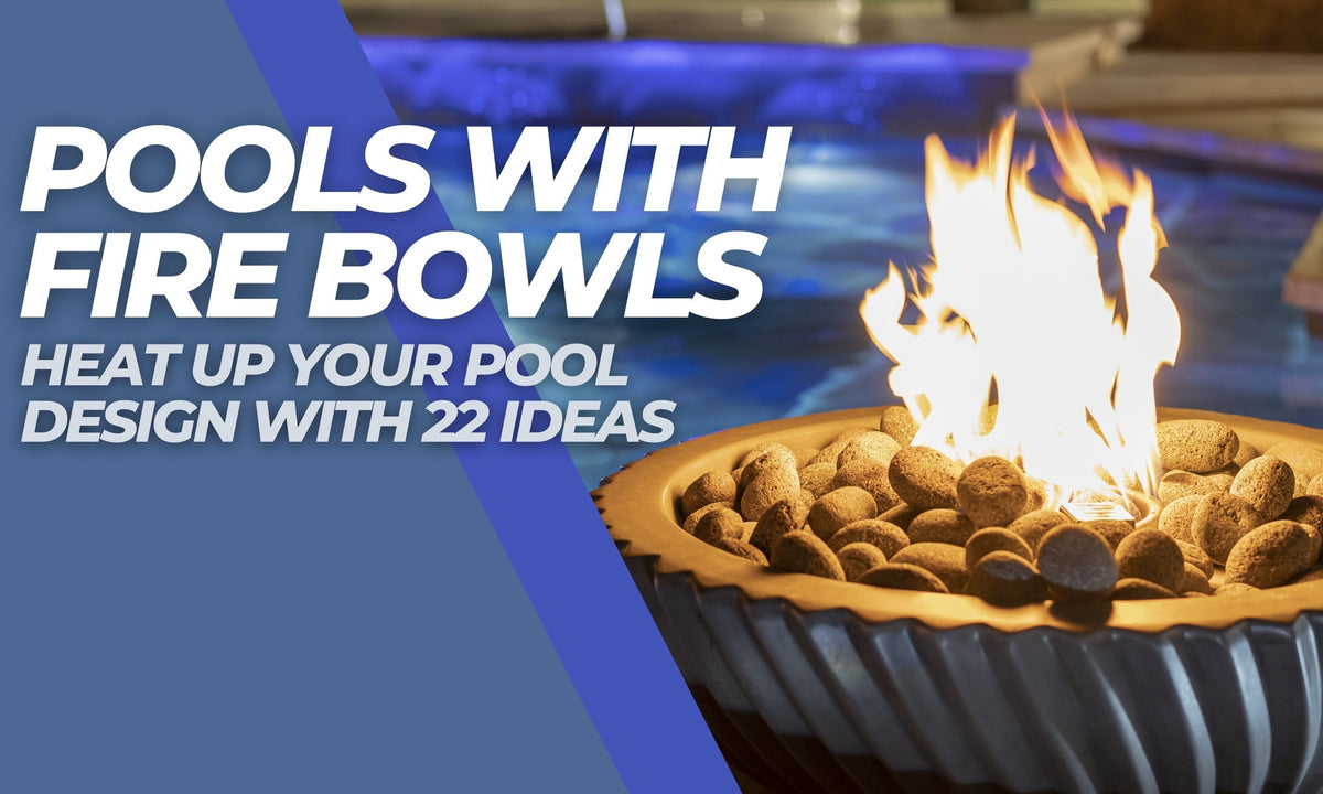 Pools with Fire Bowls: Heat Up Your Pool Design With 22 Ideas